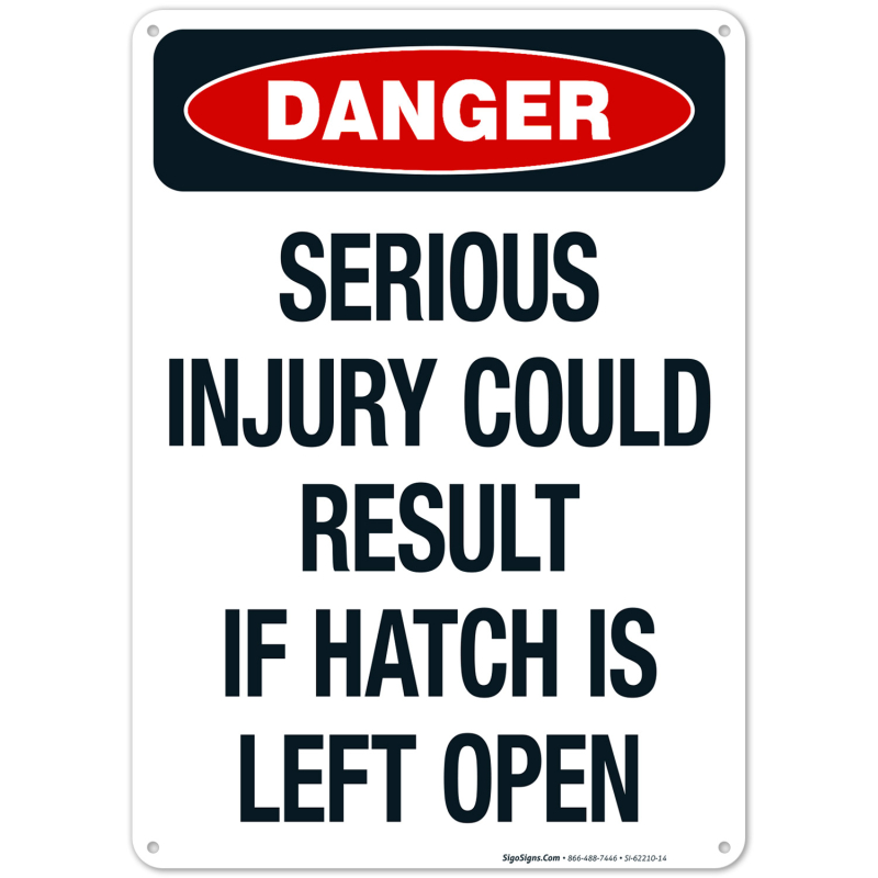 Serious Injury Could Result If Hatch Is Left Open Sign, (SI-62210)