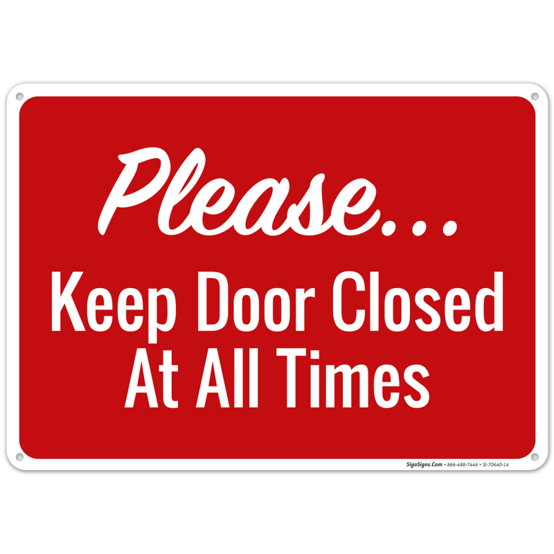 Please Keep Door Closed At All Times Sign