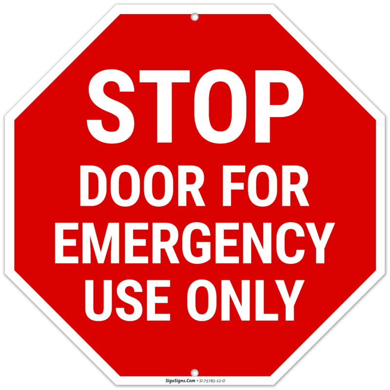 Stop Door For Emergency Use Only Sign,