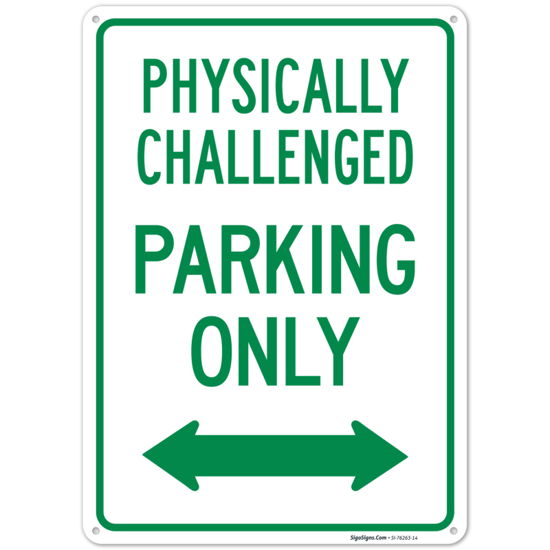 Physically Challenged Parking Only With Bidirectional Arrow Sign,